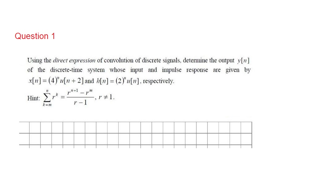Solved Question 1 Using the direct expression of convolution | Chegg.com