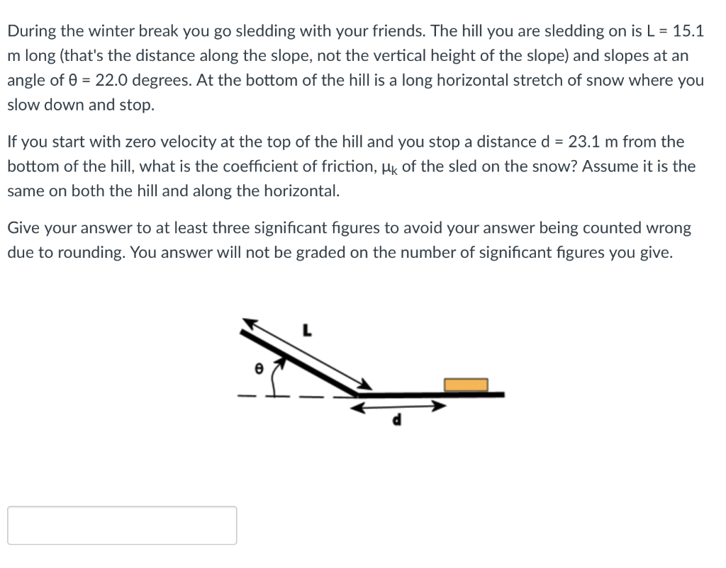 Solved During the winter break you go sledding with your | Chegg.com
