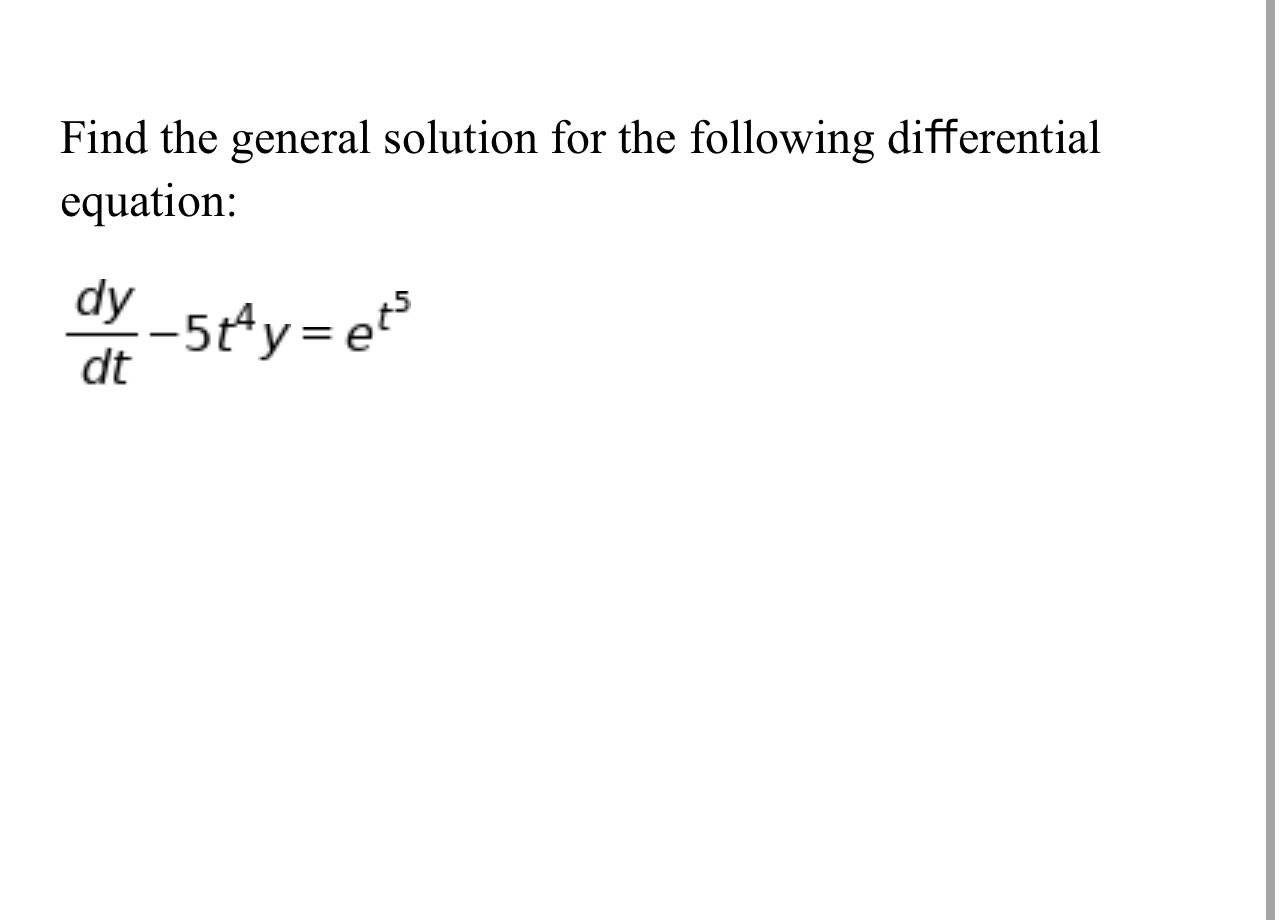 Solved Find the general solution for the following | Chegg.com