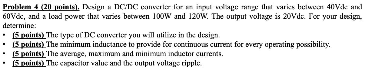 Solved Problem 4 (20 points). Design a DC/DC converter for | Chegg.com