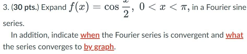 Solved 3. (30 pts.) Expand f(x)=cos2x,0 | Chegg.com
