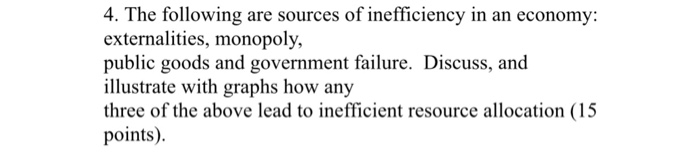 Solved 4. The following are sources of inefficiency in an | Chegg.com