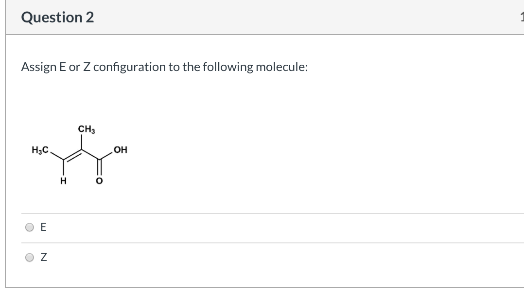 Solved Question 2 Assign E or Z configuration to the | Chegg.com