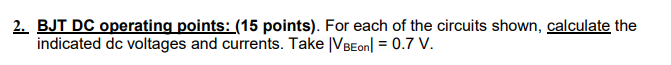 Solved 2. BJT DC operating points: (15 points). For each of | Chegg.com