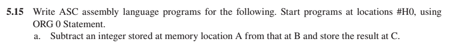 Solved 15 Write ASC assembly language programs for the | Chegg.com
