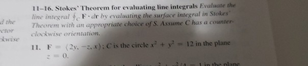 Solved the cor wise 11-16. Stokes' Theorem for evaluating | Chegg.com