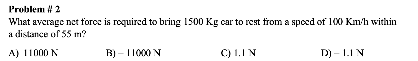 Solved Problem \# 2What average net force is required to | Chegg.com