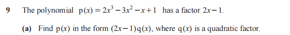 Solved The polynomial p(x)=2x3−3x2−x+1 has a factor 2x−1. | Chegg.com