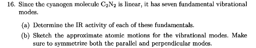 Solved 16. Since the cyanogen molecule C2N2 is linear, it | Chegg.com