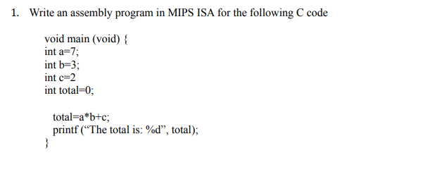 Solved 1 Write An Assembly Program In Mips Isa For The 