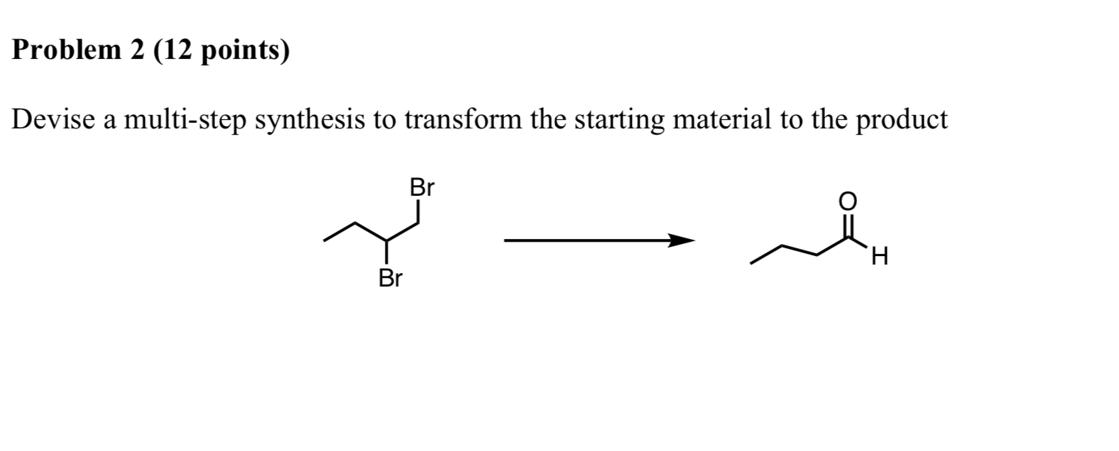 Solved Problem 2 (12 points) Devise a multi-step synthesis | Chegg.com