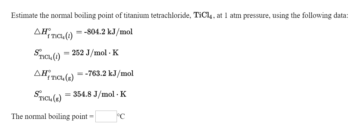 Solved Estimate the normal boiling point of titanium | Chegg.com