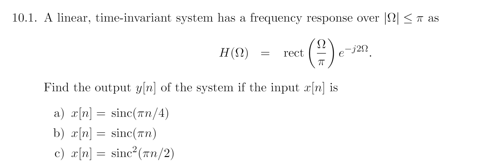 Solved 10.1. A linear, time-invariant system has a frequency | Chegg.com
