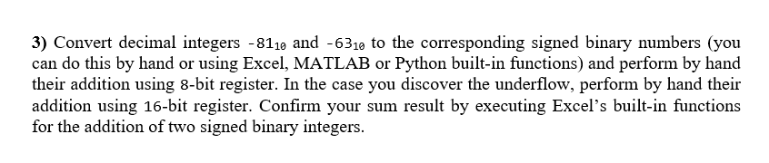 Solved 3) Convert decimal integers −8110 and −6310 to the | Chegg.com