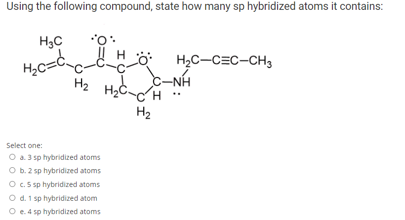 Solved Using the following compound, state how many sp | Chegg.com