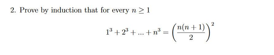 Solved 2. Prove by induction that for every n > 1 2 13 + 23 | Chegg.com