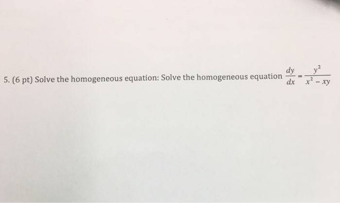 Solved Solve the homogeneous equation: Solve the homogeneous | Chegg.com
