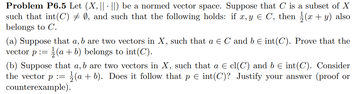 Solved Problem P6.5 Let (X,∥⋅∥) be a normed vector space. | Chegg.com