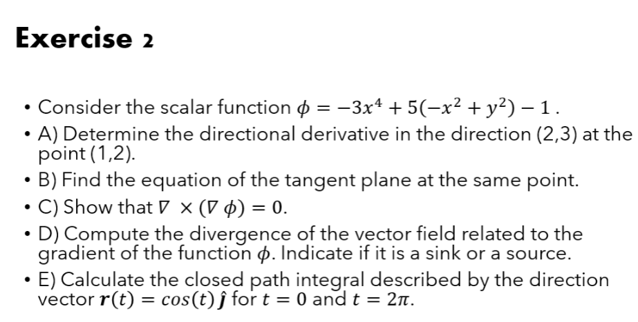 Solved - Consider the scalar function ϕ=−3x4+5(−x2+y2)−1. - | Chegg.com