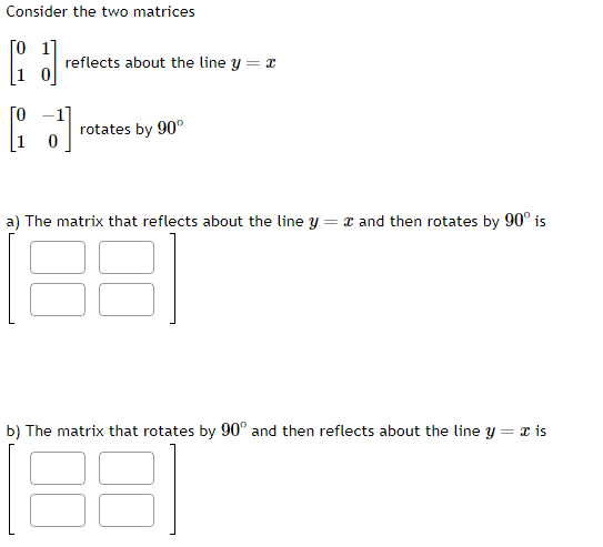 Solved Consider the two matrices [0110] reflects about the | Chegg.com
