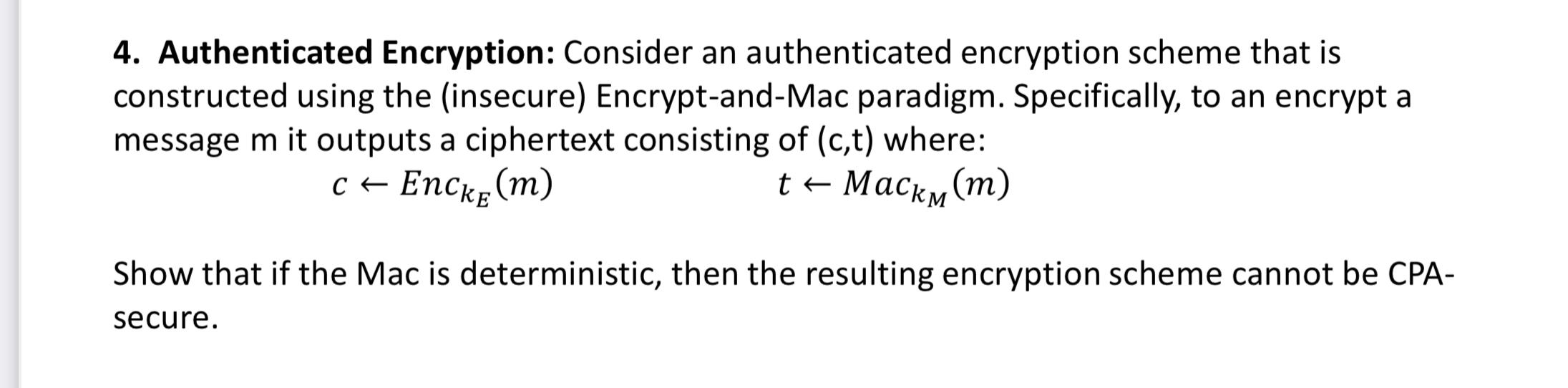Solved 4. Authenticated Encryption: Consider an | Chegg.com