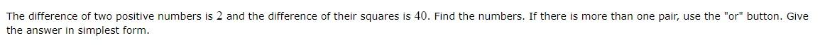 Solved The difference of two positive numbers is 2 and the | Chegg.com