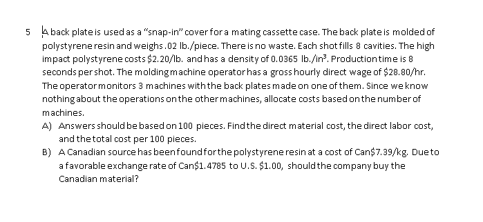 Solved 5 A back plate is used as a "snap-in" cover for a | Chegg.com