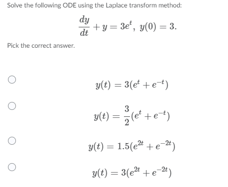 Solved Solve the following ODE using the Laplace transform | Chegg.com