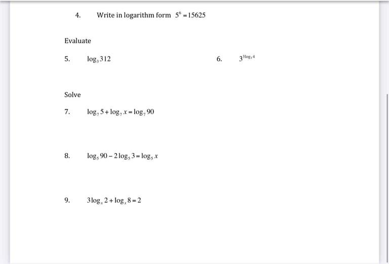 Solved 4. Write in logarithm form 5' - 15625 Evaluate 5. | Chegg.com