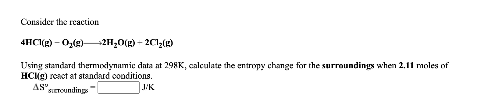 Solved Consider the reaction 4HCl(g) + O2(g) +2H2O(g) + | Chegg.com