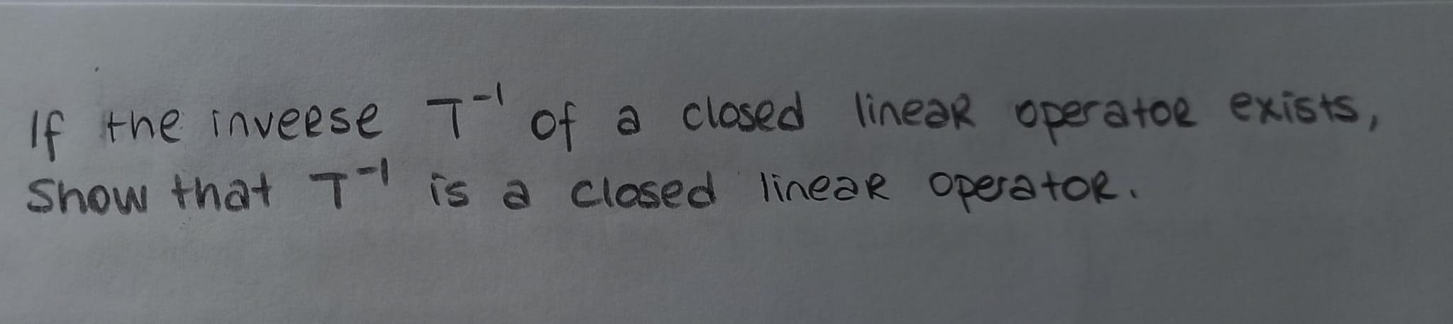 Solved * Closed linear Operators Let T:D(T) y be a linear | Chegg.com