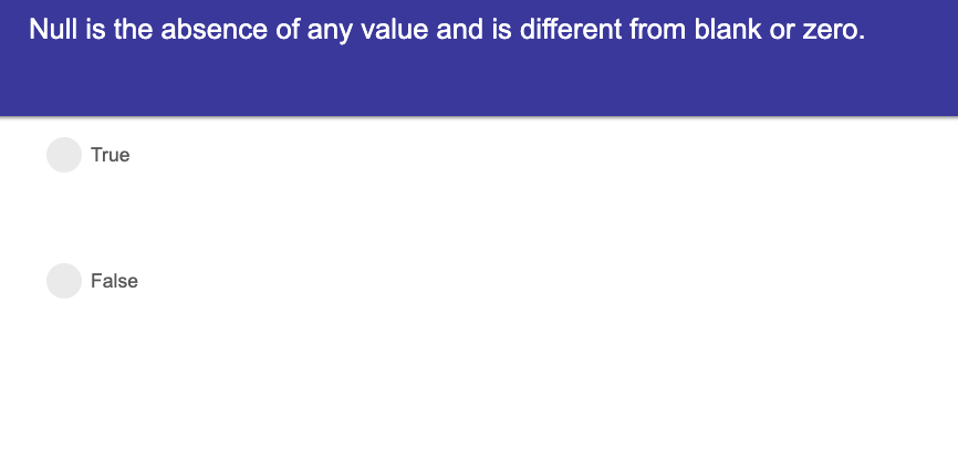 Solved Null is the absence of any value and is different | Chegg.com