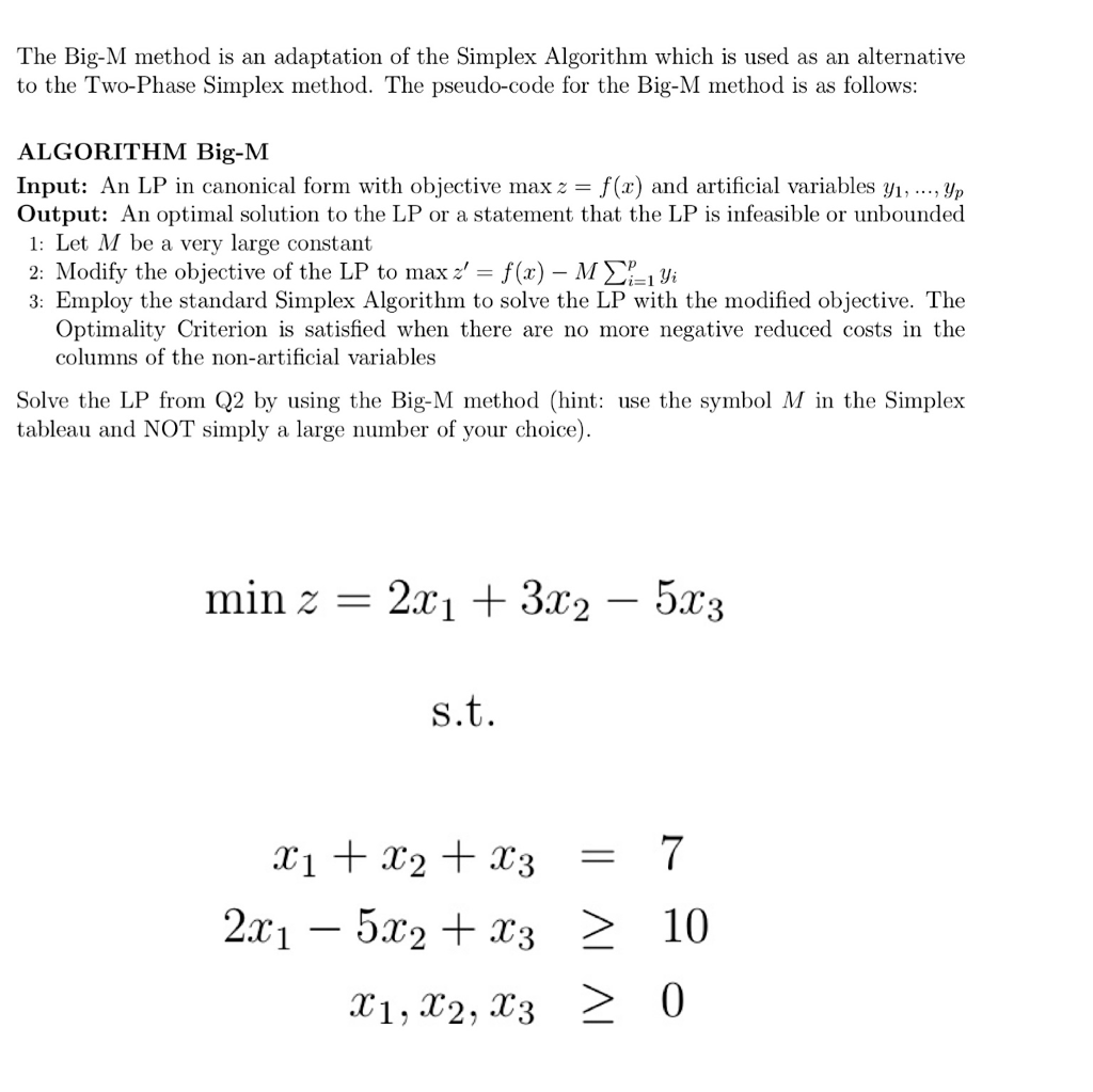 Solved The Big-M method is an adaptation of the Simplex | Chegg.com Solved The Big-M method is an adaptation of the Simplex | Chegg.com