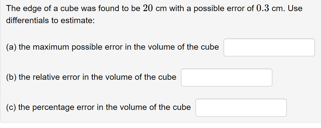 Solved The edge of a cube was found to be 20 cm with a | Chegg.com