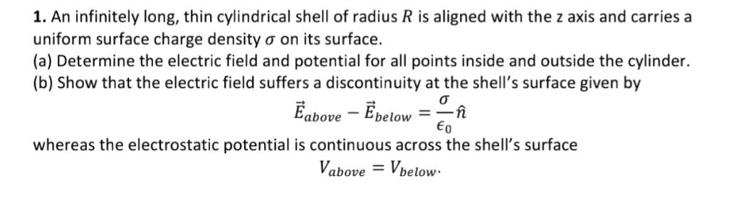 Solved 1. An infinitely long, thin cylindrical shell of | Chegg.com