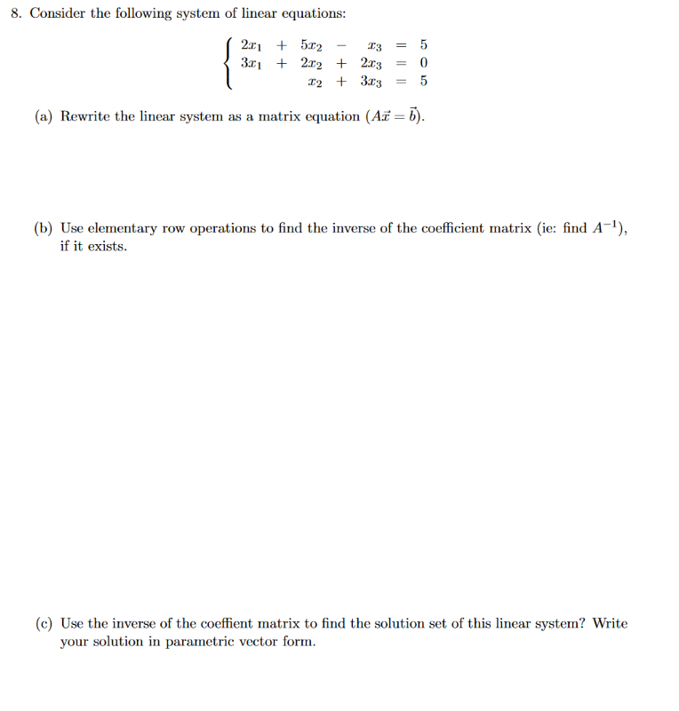 Solved 8. Consider the following system of linear equations: | Chegg.com