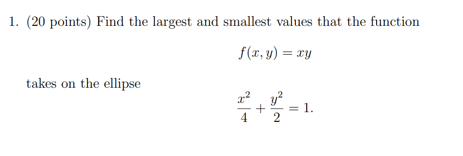 Solved (20 ﻿points) ﻿Find the largest and smallest values | Chegg.com
