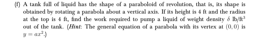 Solved A tank full of liquid has the shape of a paraboloid | Chegg.com