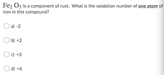 Solved Fe2 O3 Is a component of rust. What is the oxidation | Chegg.com