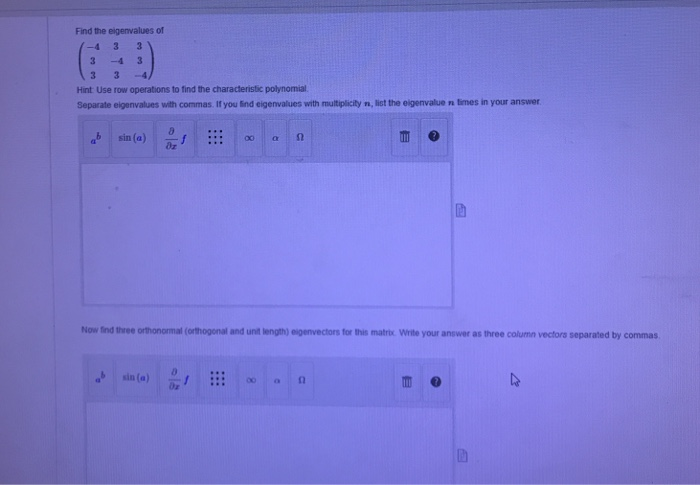 Solved Find the eigenvalues of -433 3 -4 3 3 3 4 Hint Use | Chegg.com