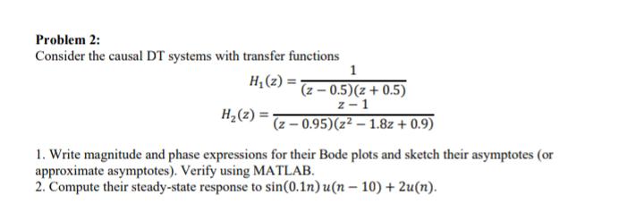 Solved Problem 2: Consider the causal DT systems with | Chegg.com