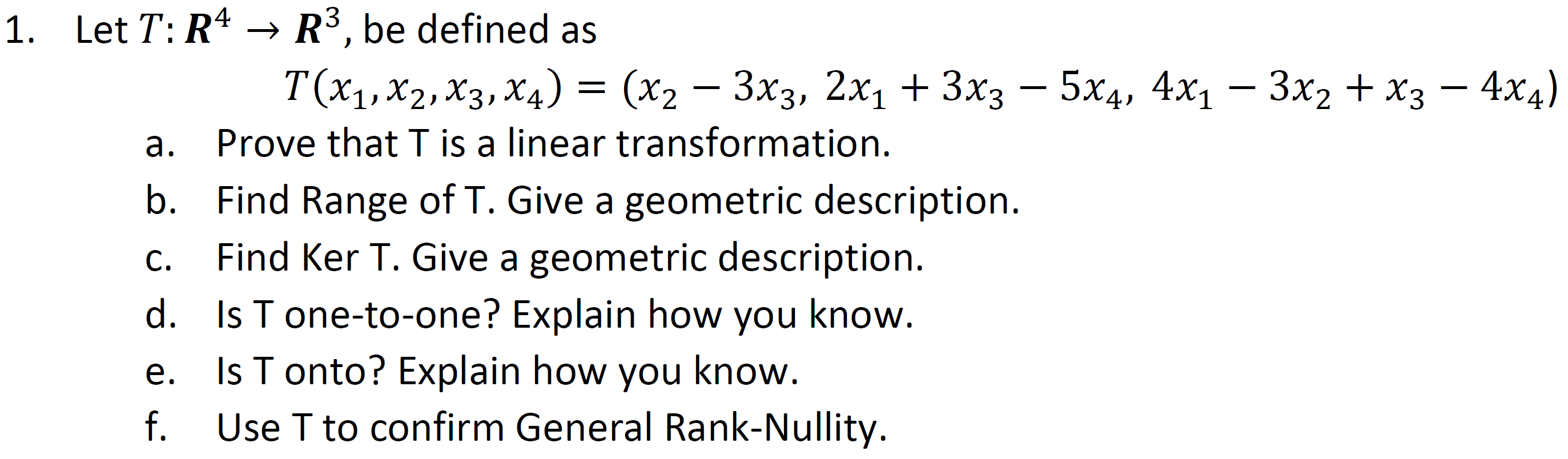 Solved x = a. a 1. Let T: R4 → R}, be defined as T(X1, X2, | Chegg.com