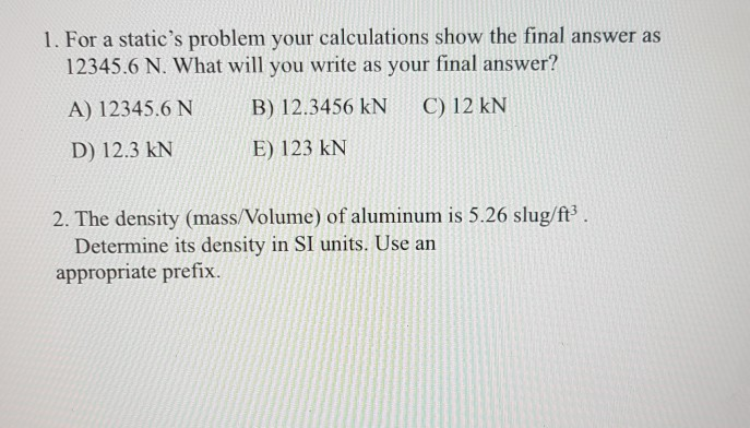 Solved 1. For a static's problem your calculations show the | Chegg.com