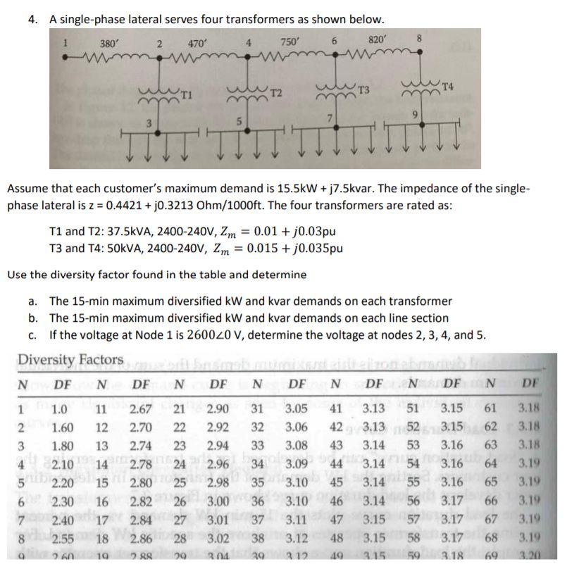 Solved 4. A single-phase lateral serves four transformers as | Chegg.com
