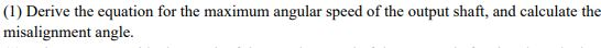 Solved 1. Given the following shaft/connector assembly: 2. | Chegg.com