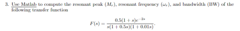 Solved 3. Use Matlab to compute the resonant peak (M.), | Chegg.com