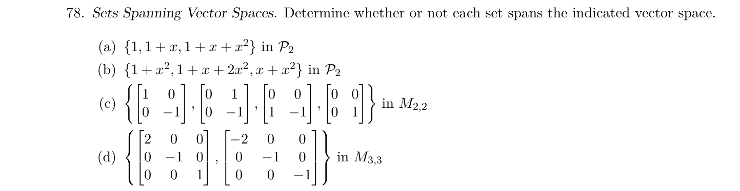 Solved 78. Sets Spanning Vector Spaces. Determine whether or | Chegg.com Solved 78. Sets Spanning Vector Spaces. Determine whether or | Chegg.com