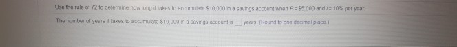 Solved Use the rule of 72 to determine how long it takes to | Chegg.com
