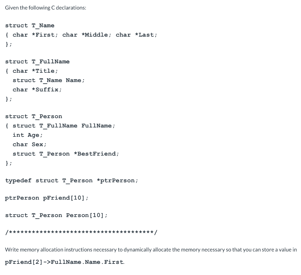 Solved Given The Following C Declarations Struct T Name