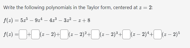 Write the following polynomials in the Taylor form, | Chegg.com